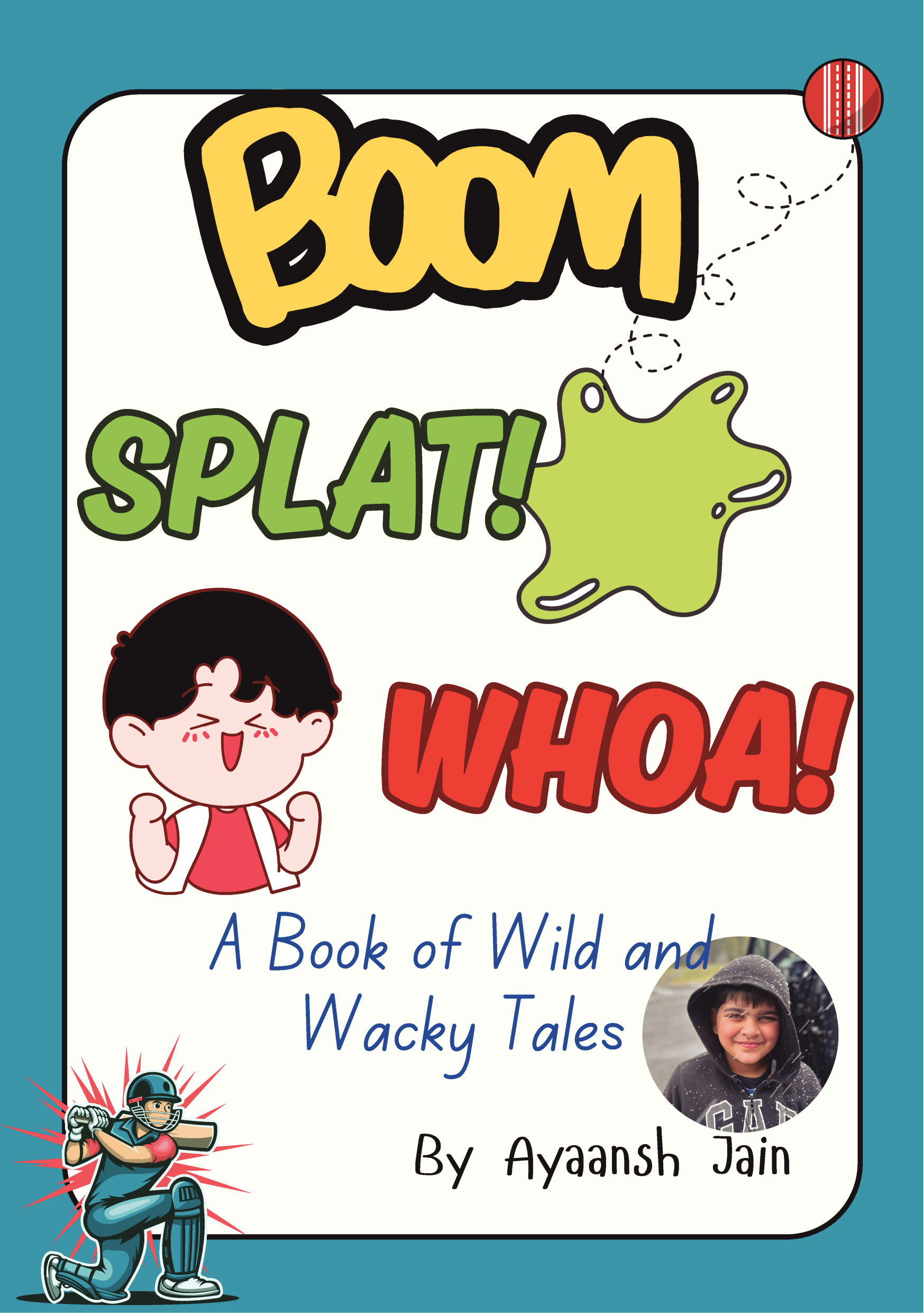 Boom! Splat! Whoa! A Book of Wild and Wacky Tales | Pothi.com