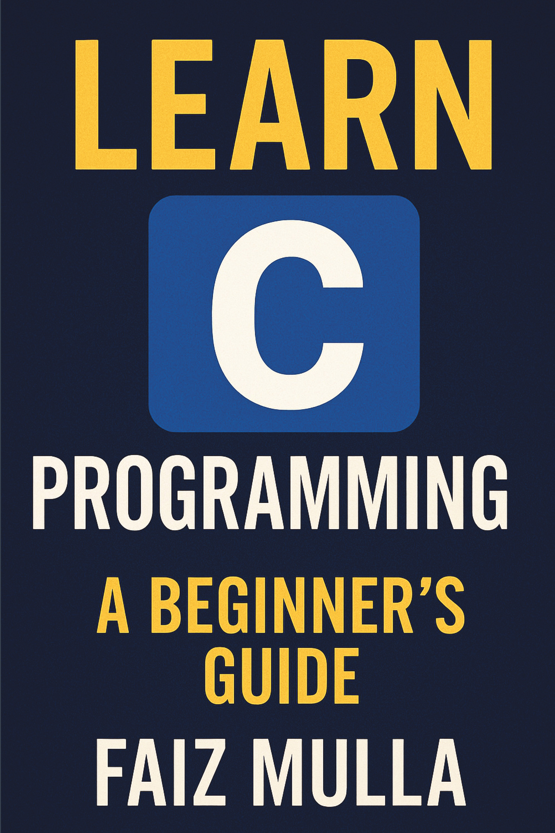 Learn C Programming: A Beginner's Guide | Pothi.com