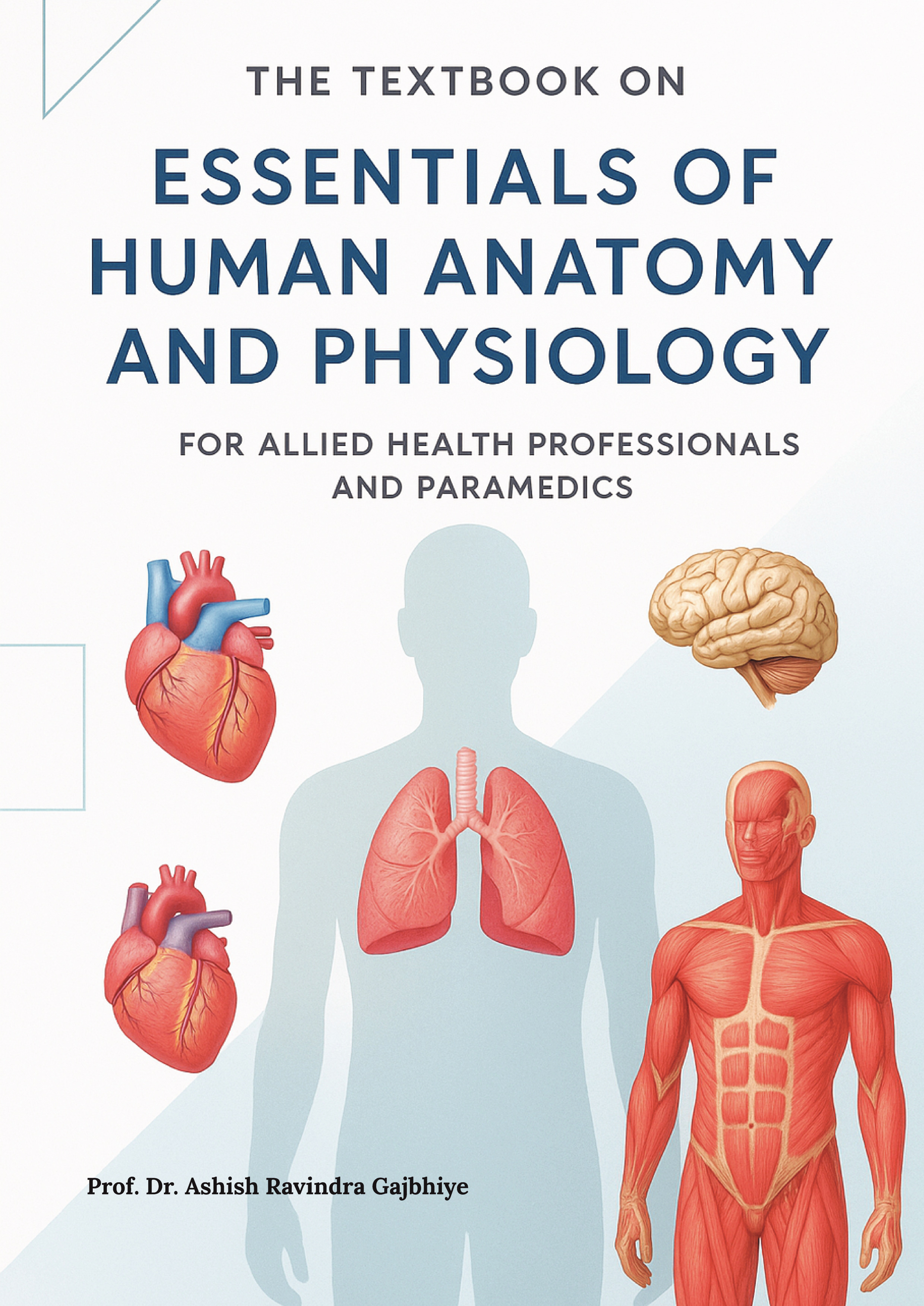 The textbook on Essentials of Human Anatomy and Physiology for Allied ...