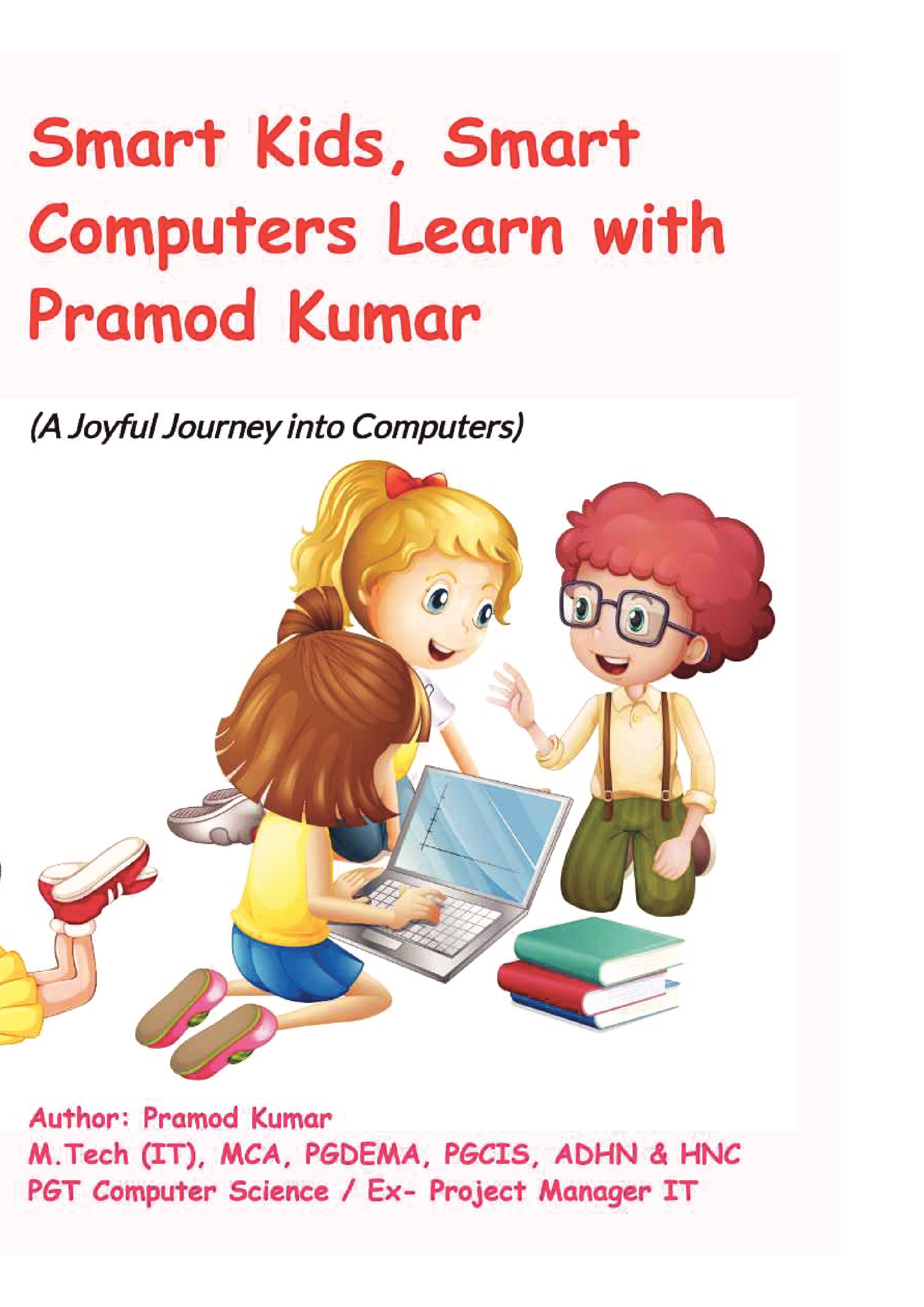 Smart Kids, Smart Computers - Learn with Pramod Kumar | Pothi.com