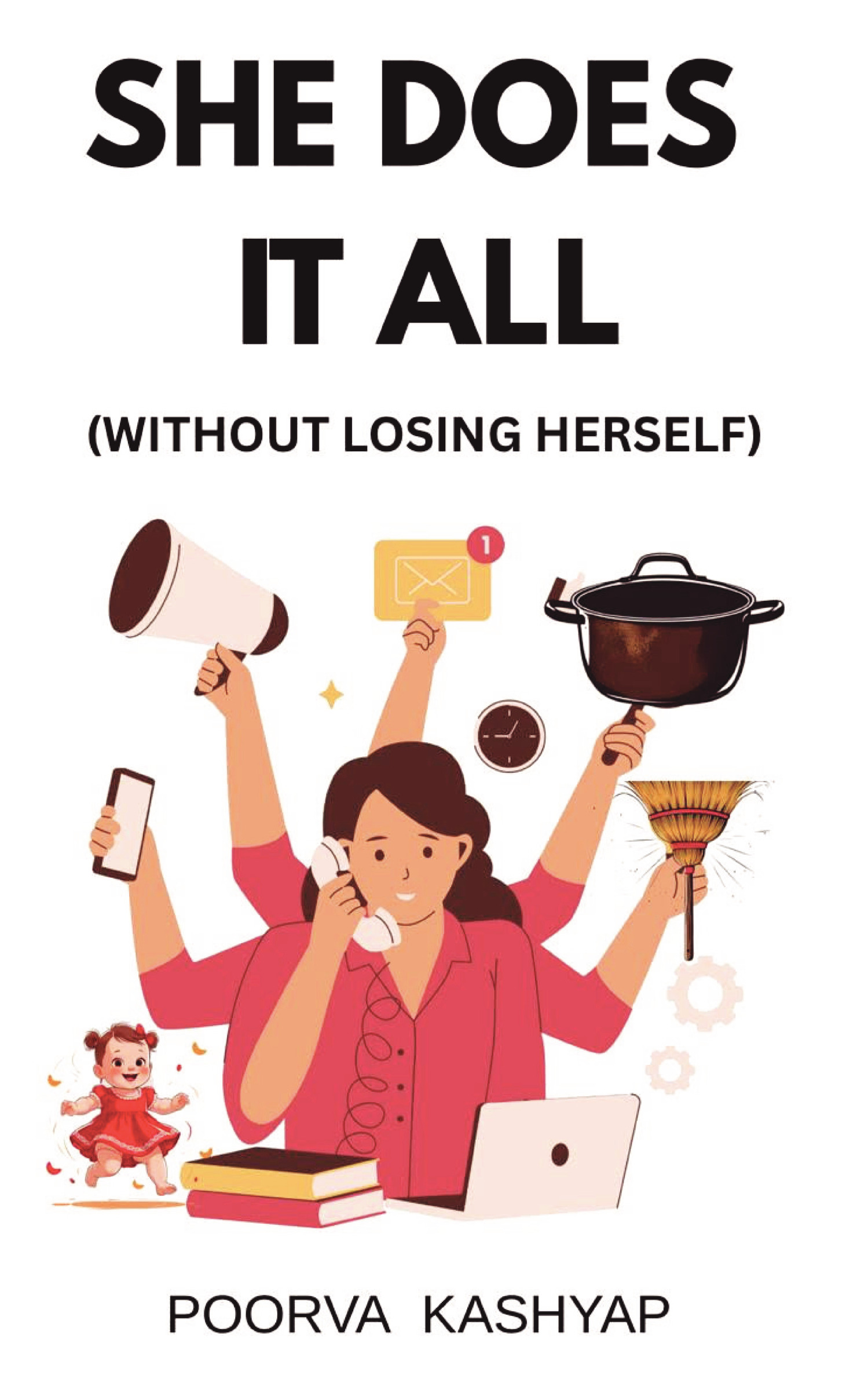SHE DOES IT ALL (WITHOUT LOSING HERSELF) | Pothi.com