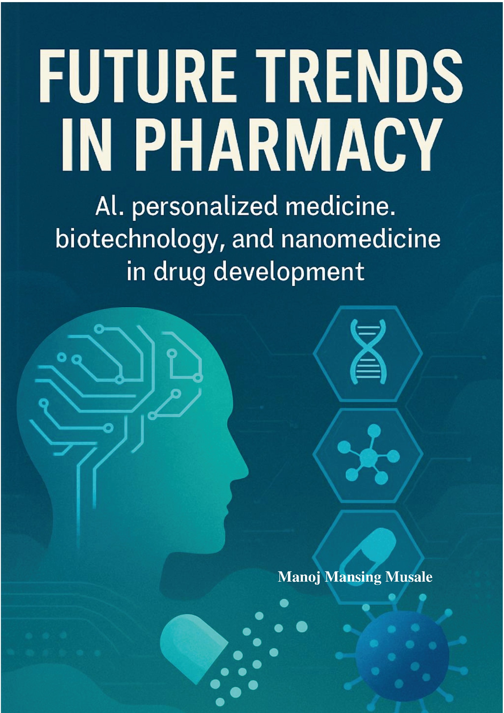 Future Trends in Pharmacy – AI, personalized medicine, biotechnology ...