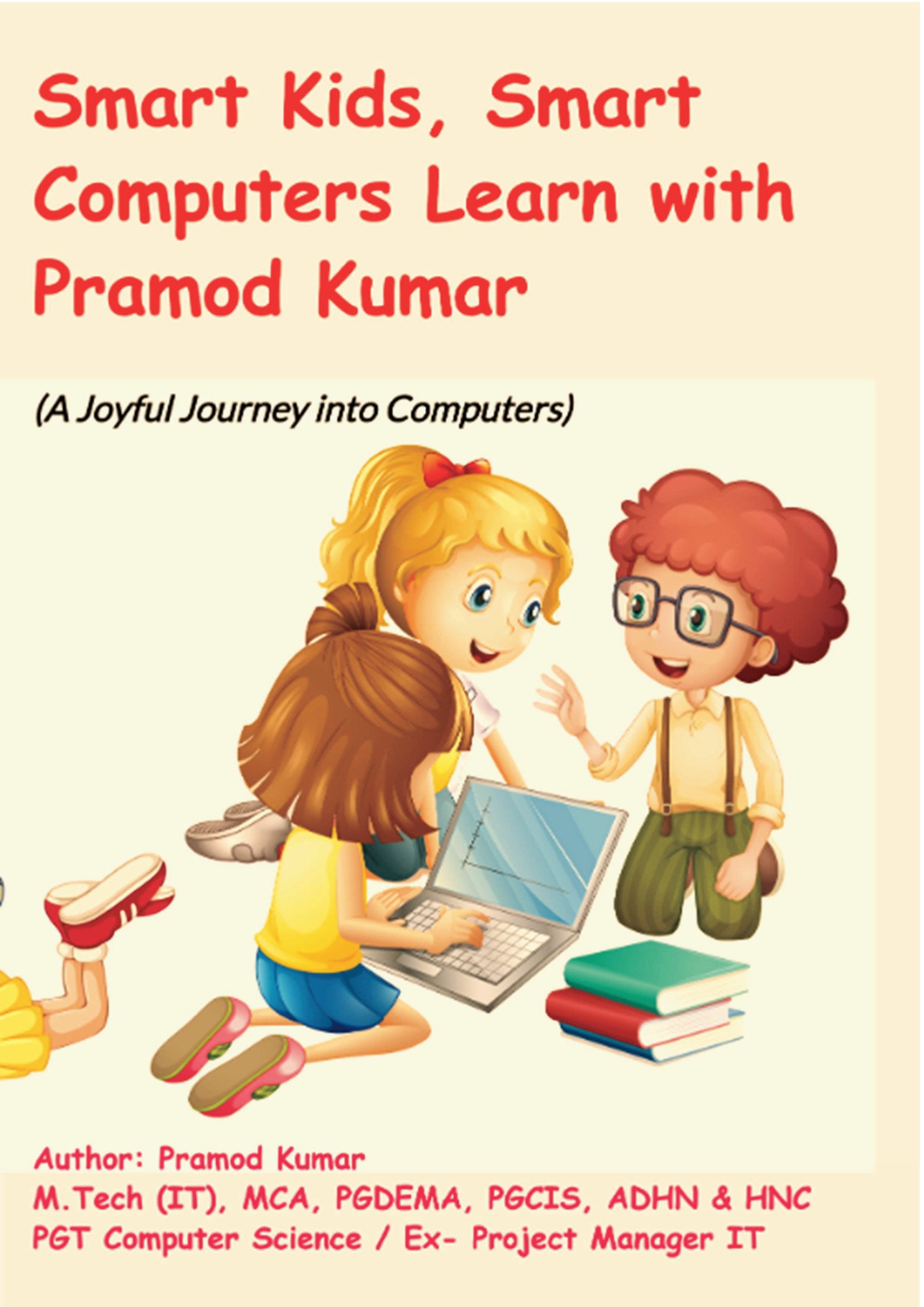 Smart Kids, Smart Computers Learn with Pramod Kumar | Pothi.com