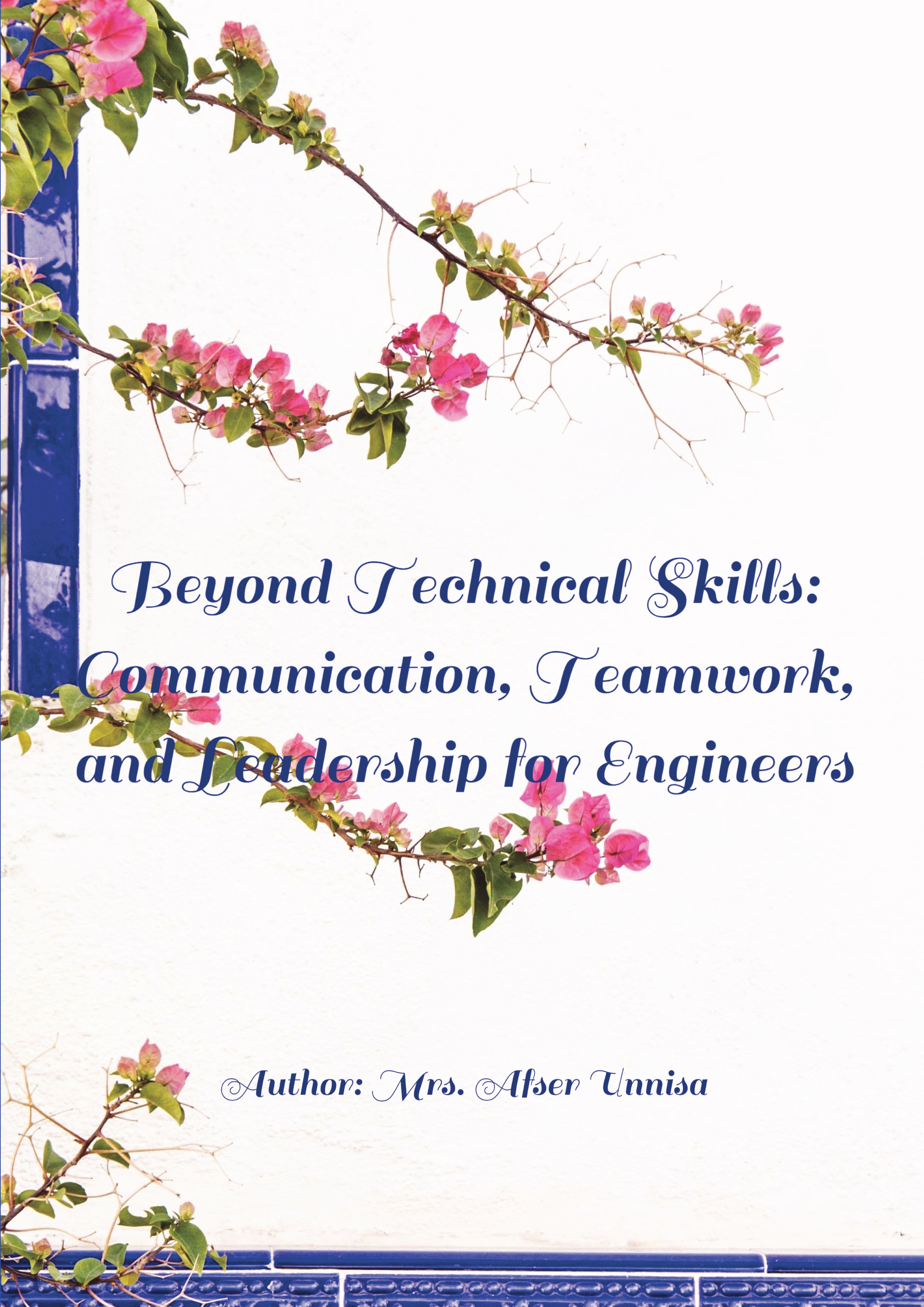 Beyond Technical Skills: Communication, Teamwork, and Leadership for Engineers | Pothi.com