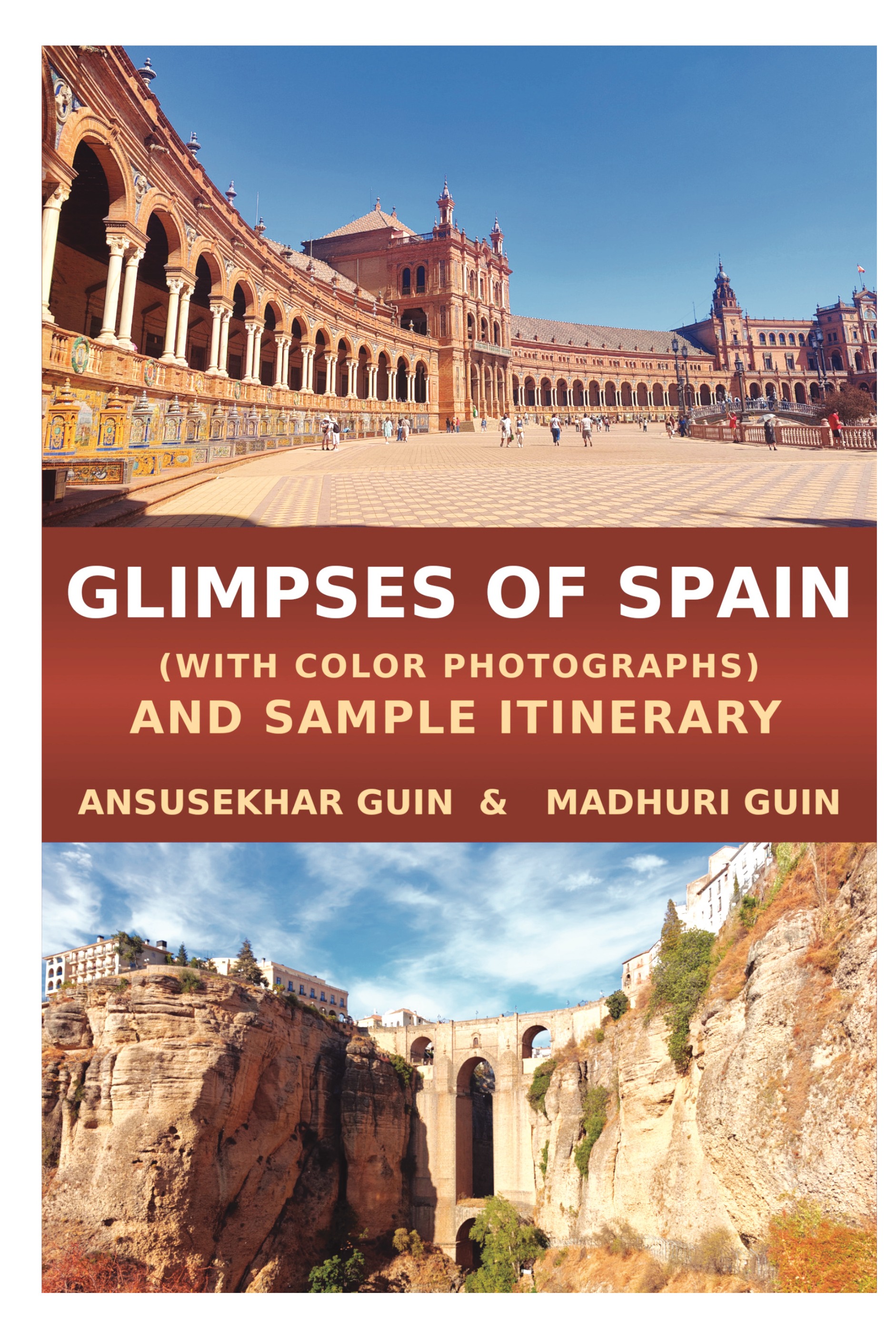Glimpses of Spain (With Colour Phtographs) and Sample Itineraries ...