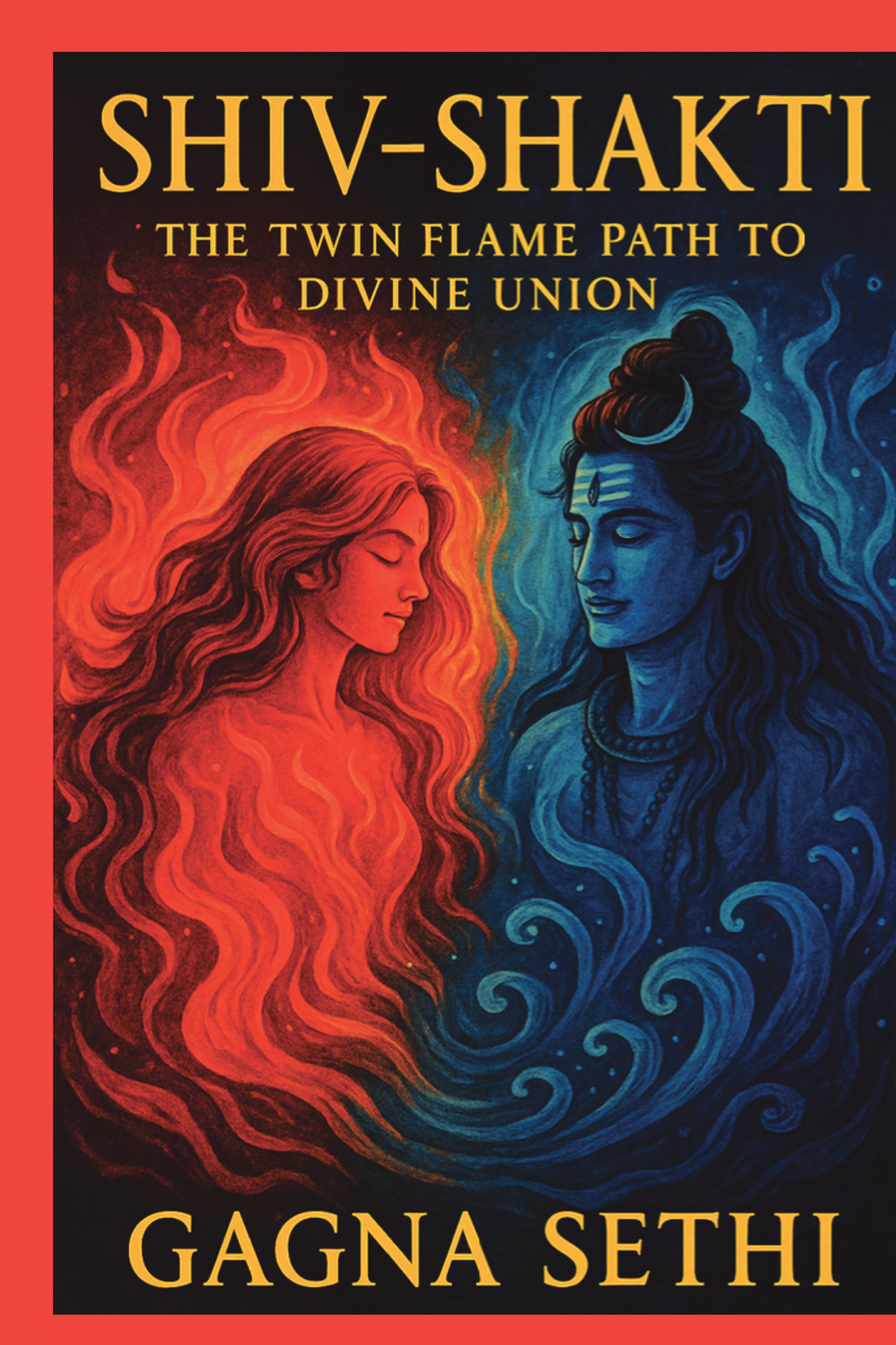 Shiv–Shakti -The Twin Flame Path to Divine Union | Pothi.com