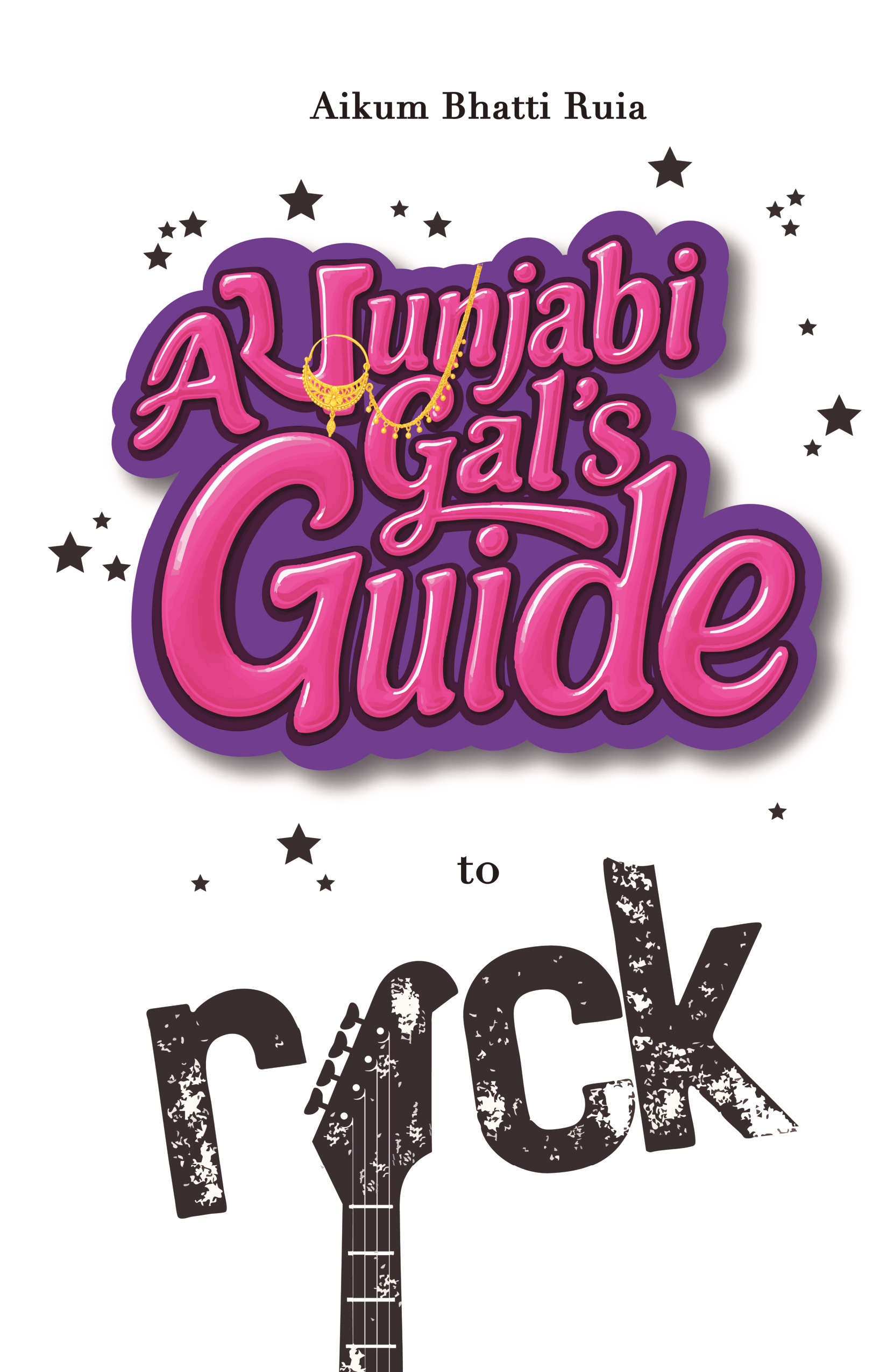 A Punjabi Gal’s Guide to Rock | Pothi.com