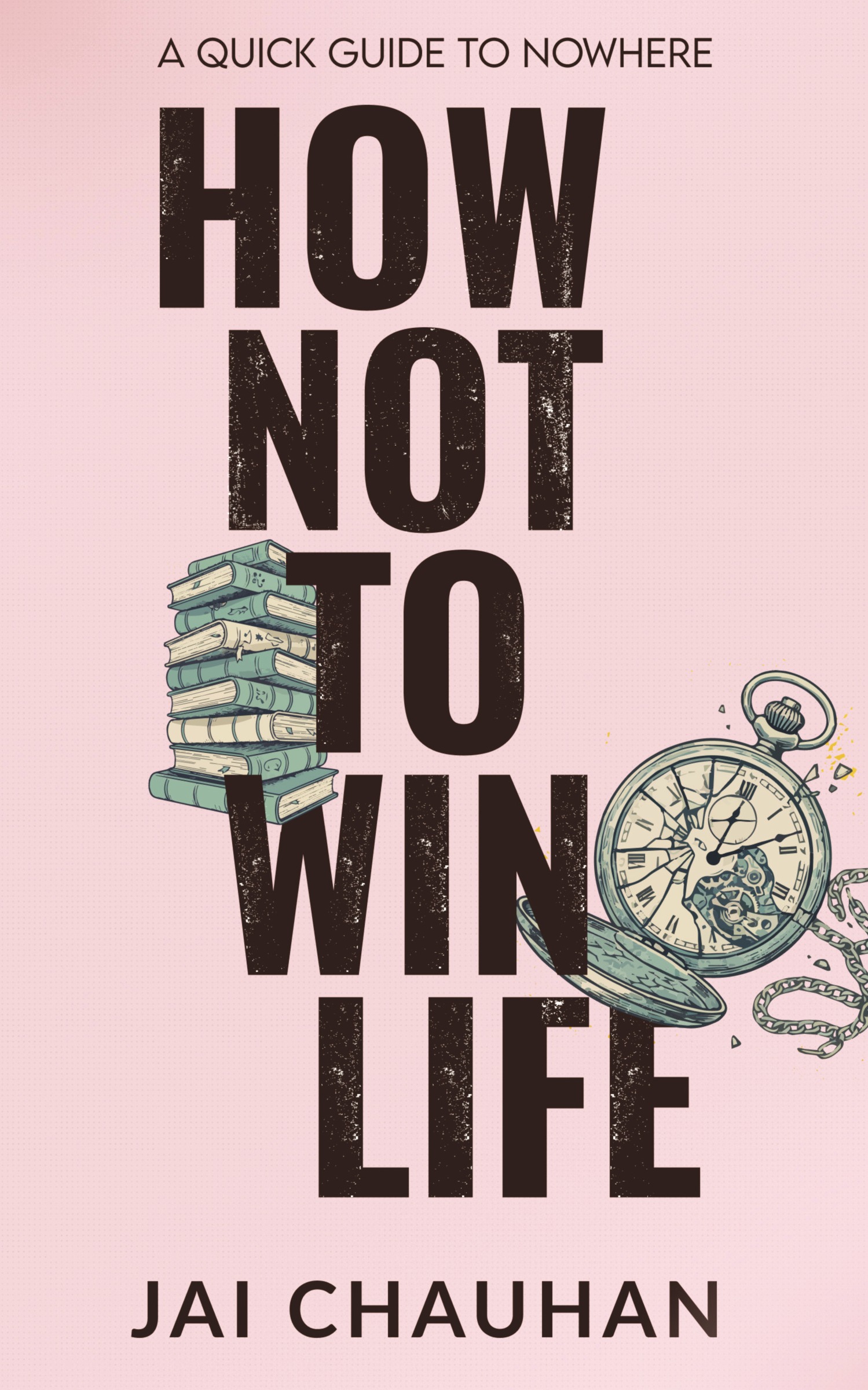 How Not To Win Life | Pothi.com