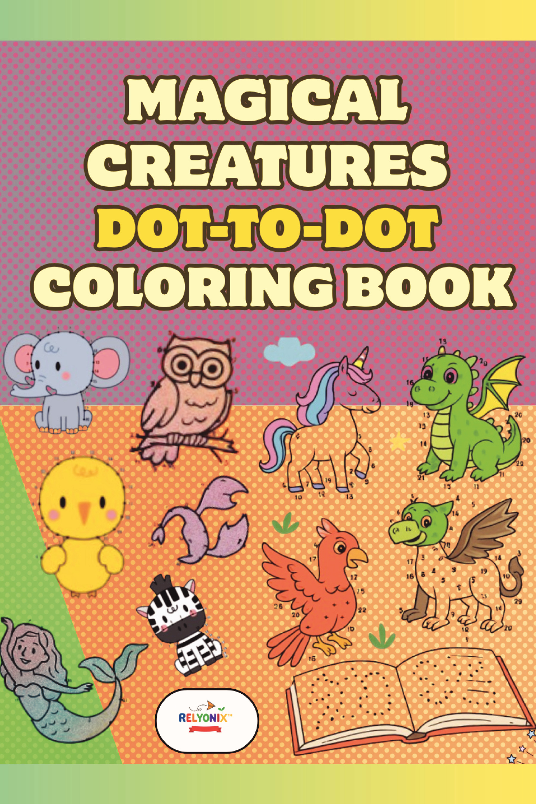 Magical Creatures Dot-to-Dot Coloring Book | Pothi.com
