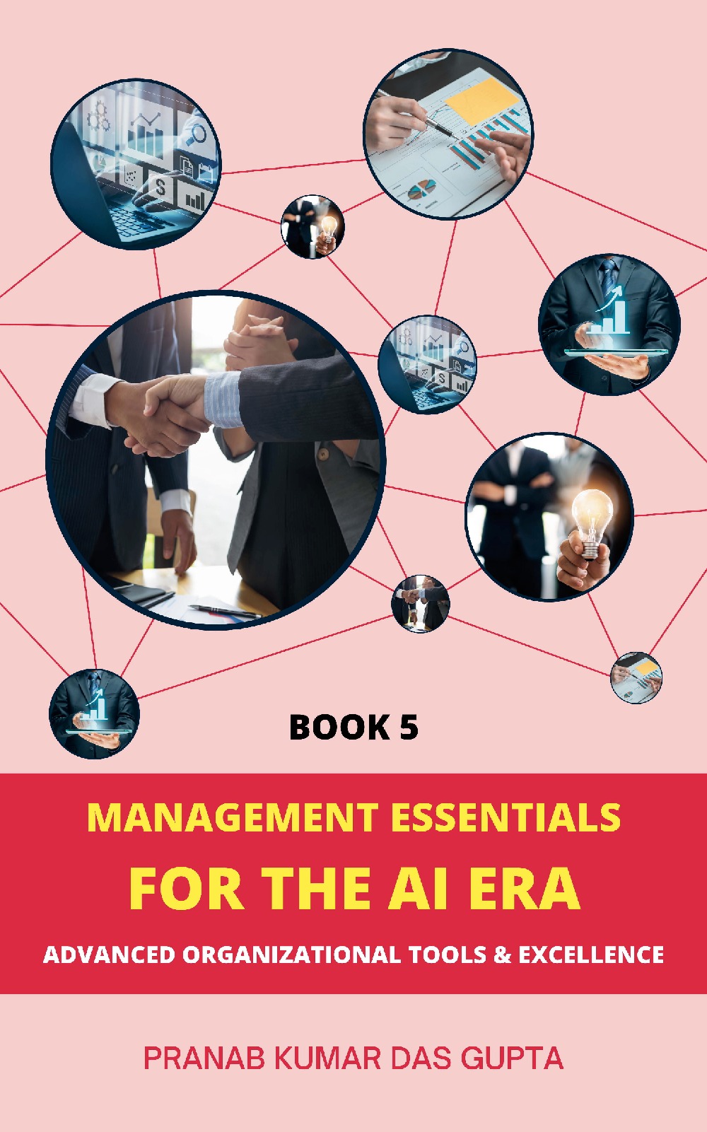 MANAGEMENT ESSENTIALS FOR THE AI ERA: Advanced Organizational Tools ...