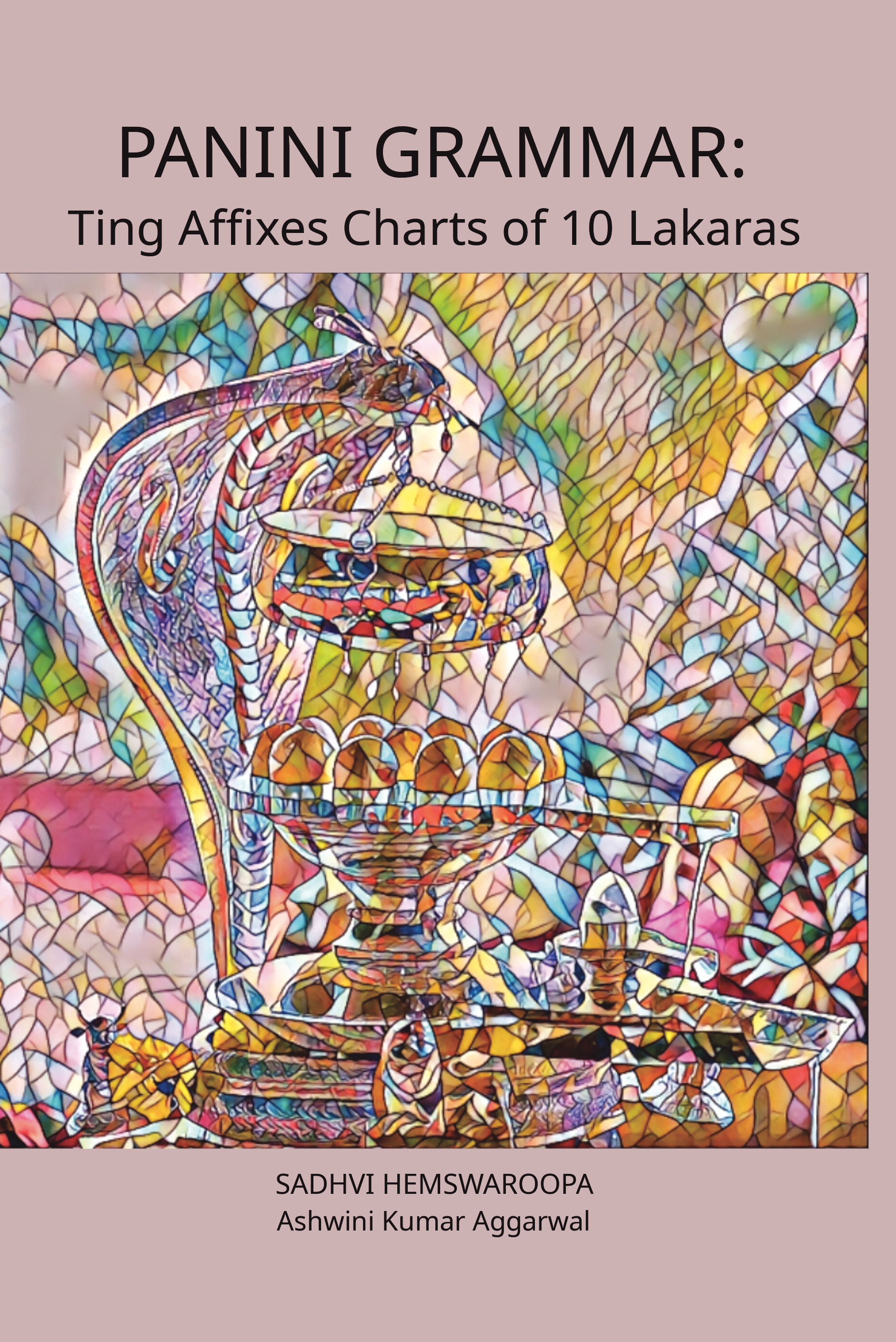 Panini Grammar: Ting Affixes Charts of 10 Lakaras | Pothi.com