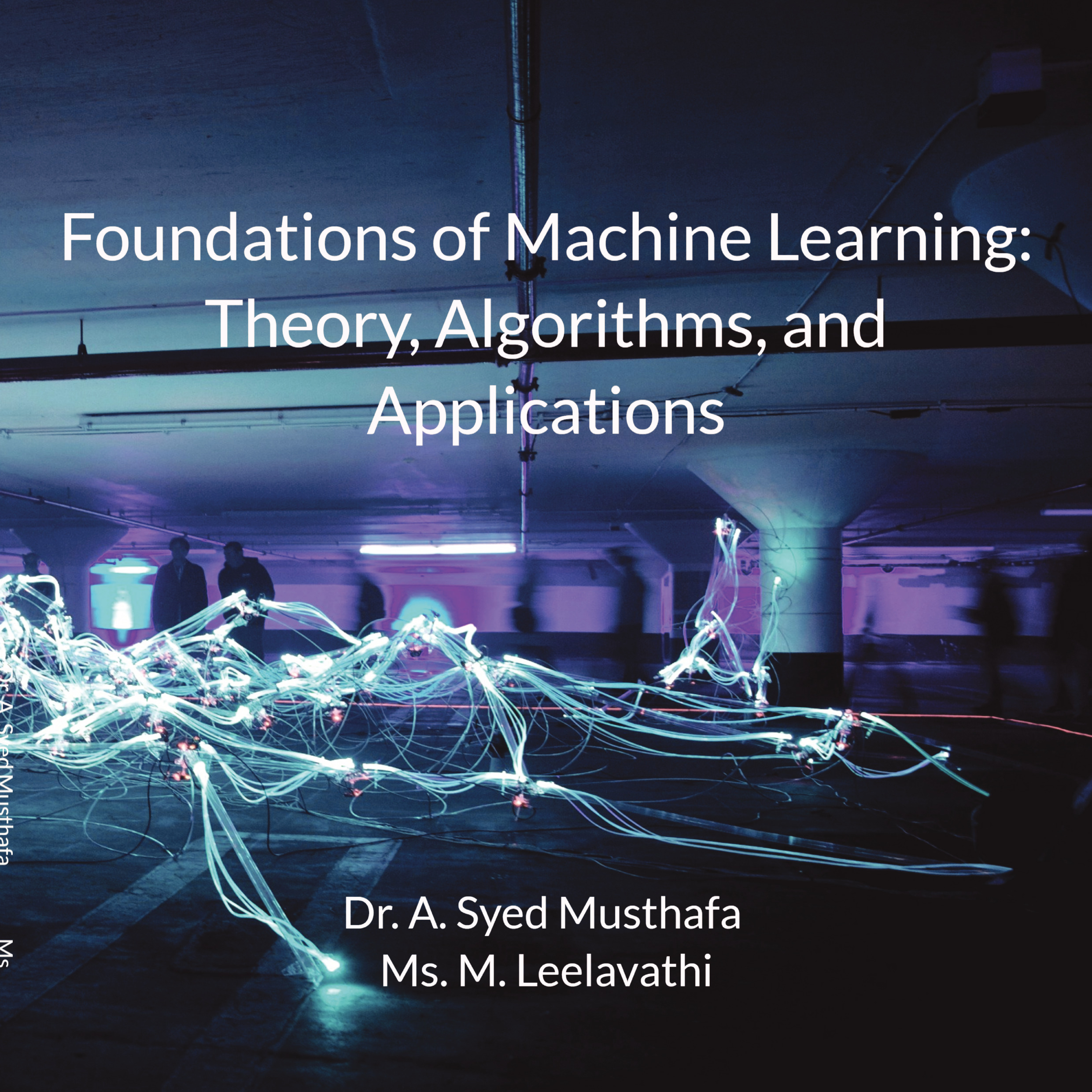 Foundations of Machine Learning: Theory, Algorithms, and Applications ...