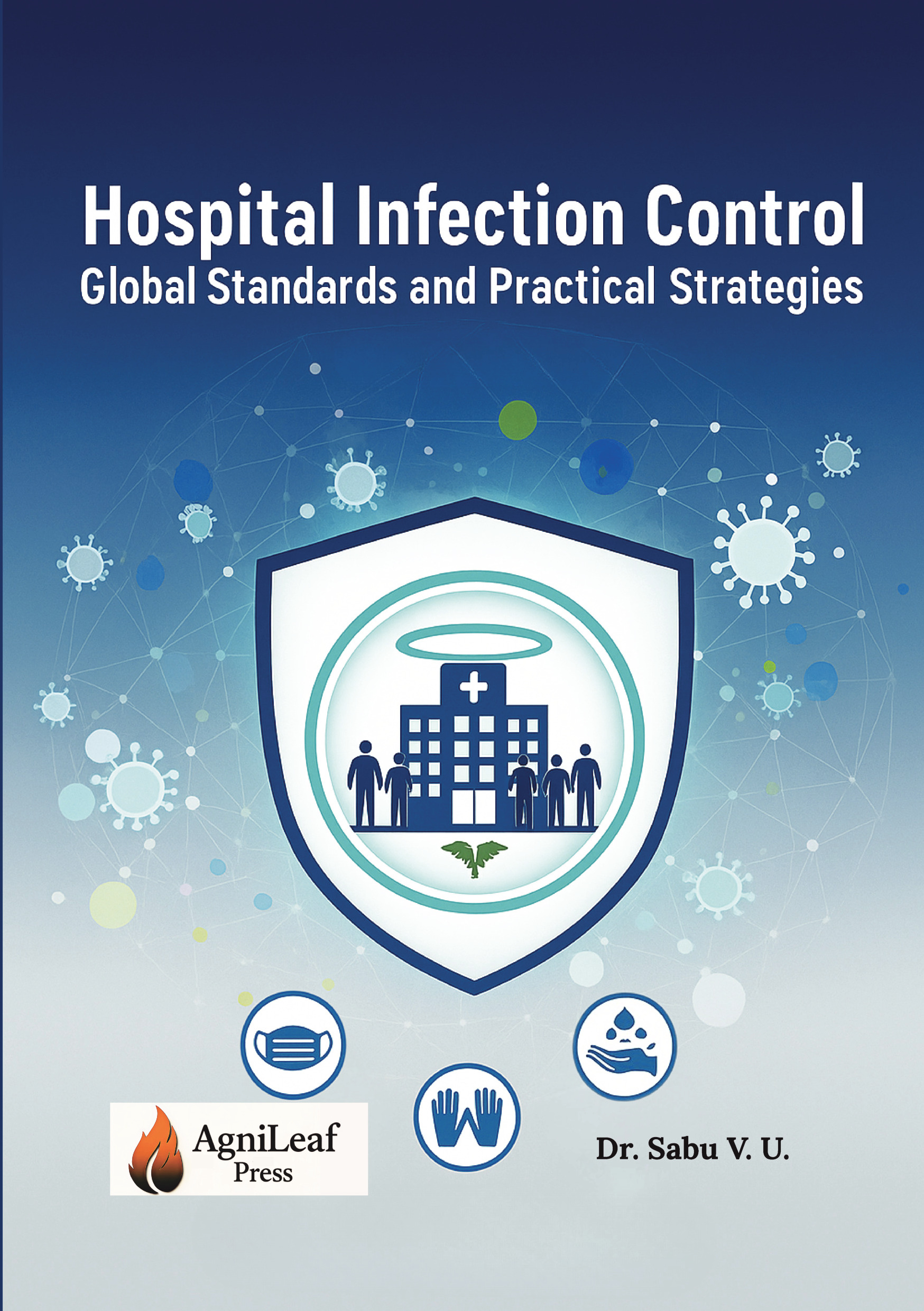 Hospital Infection Control: Global Standards and Practical Strategies ...