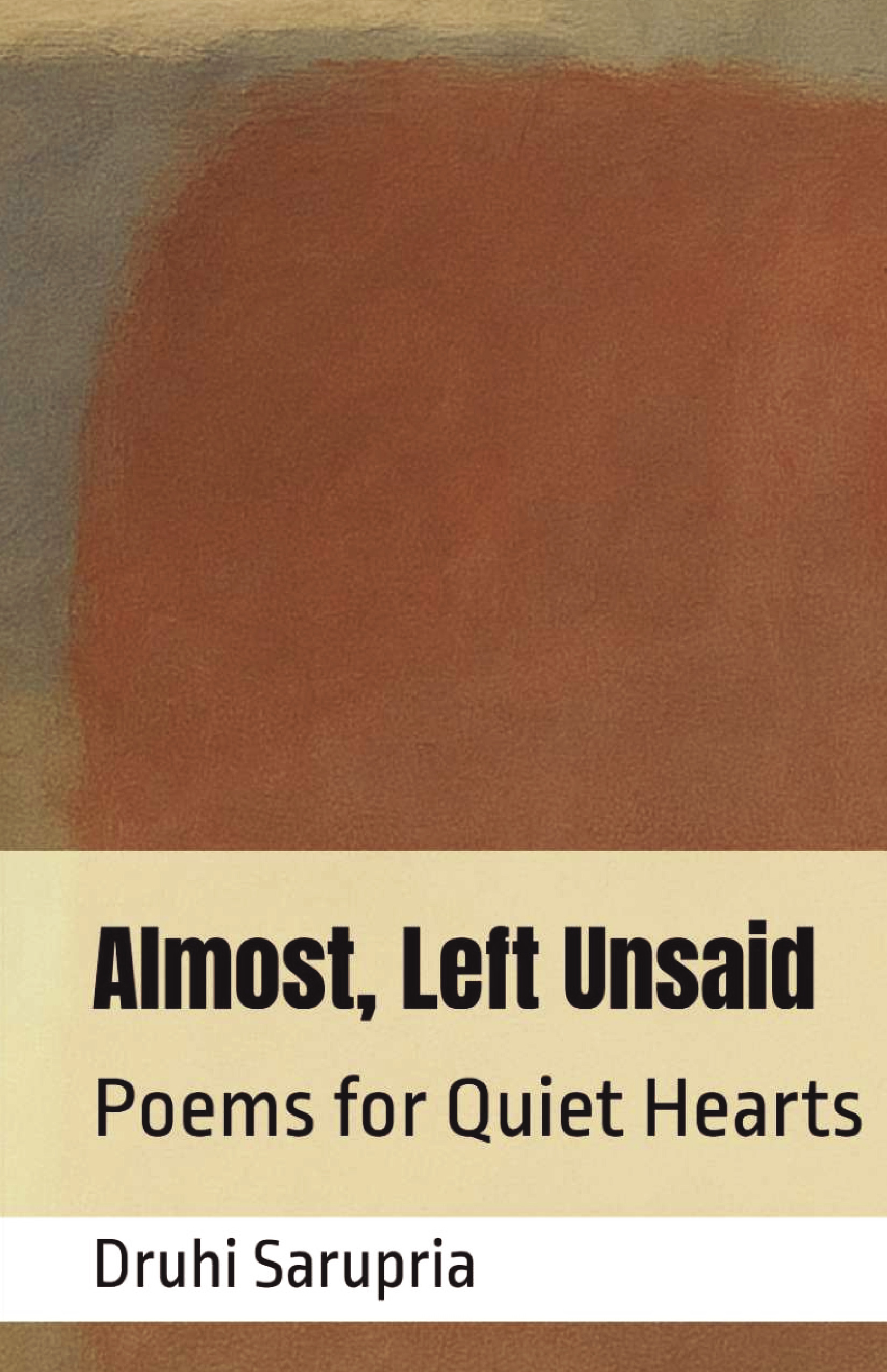 Almost, Left Unsaid: Poems for the Quiet Heart | Pothi.com