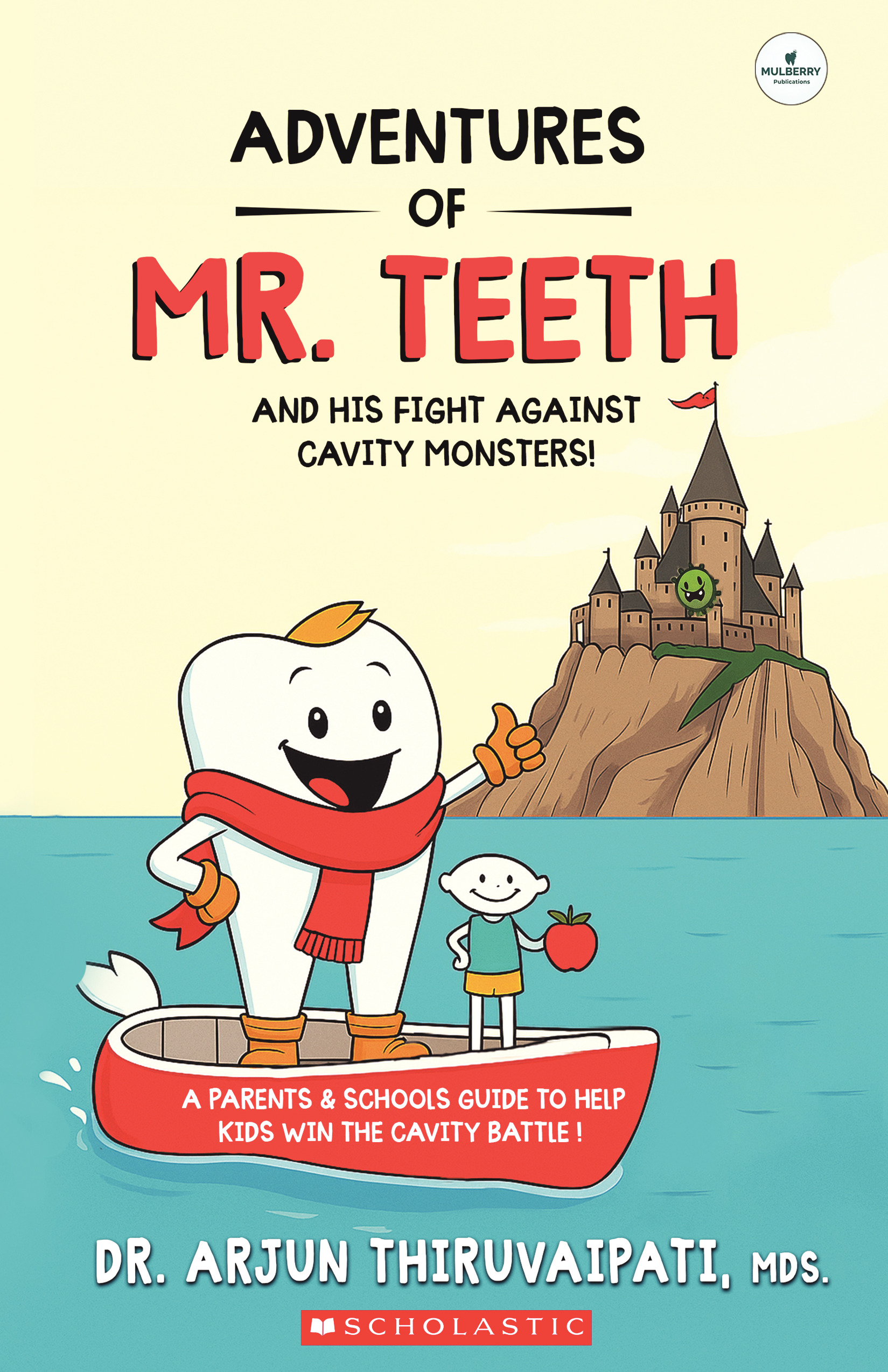 THE ADVENTURES OF MR.TEETH AND HIS FIGHT AGAINST CAVITY MONSTERS ...