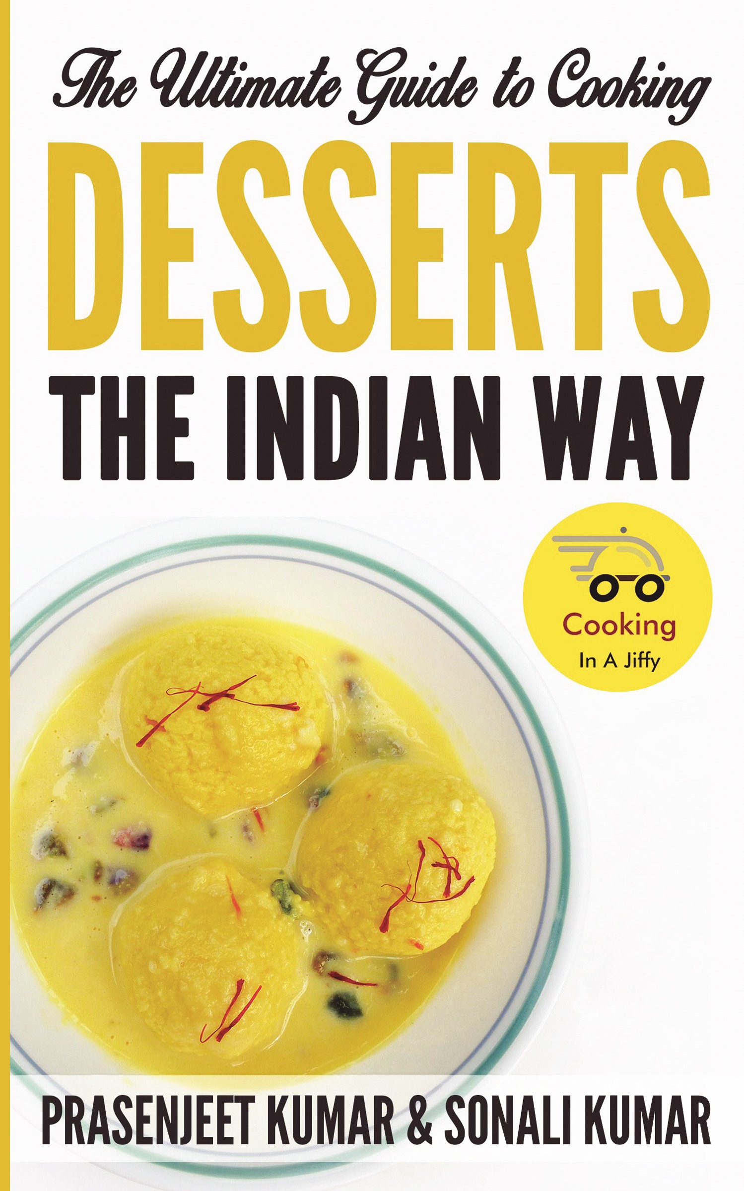 The Ultimate Guide to Cooking Desserts the Indian Way | Pothi.com