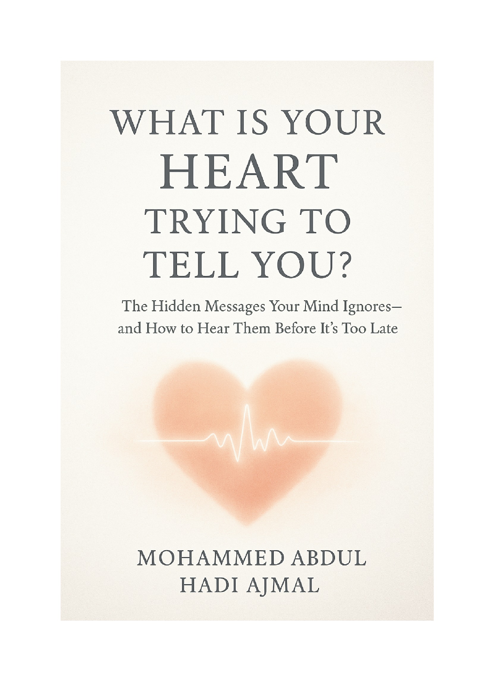 What Is Your Heart Trying to Tell You? | Pothi.com