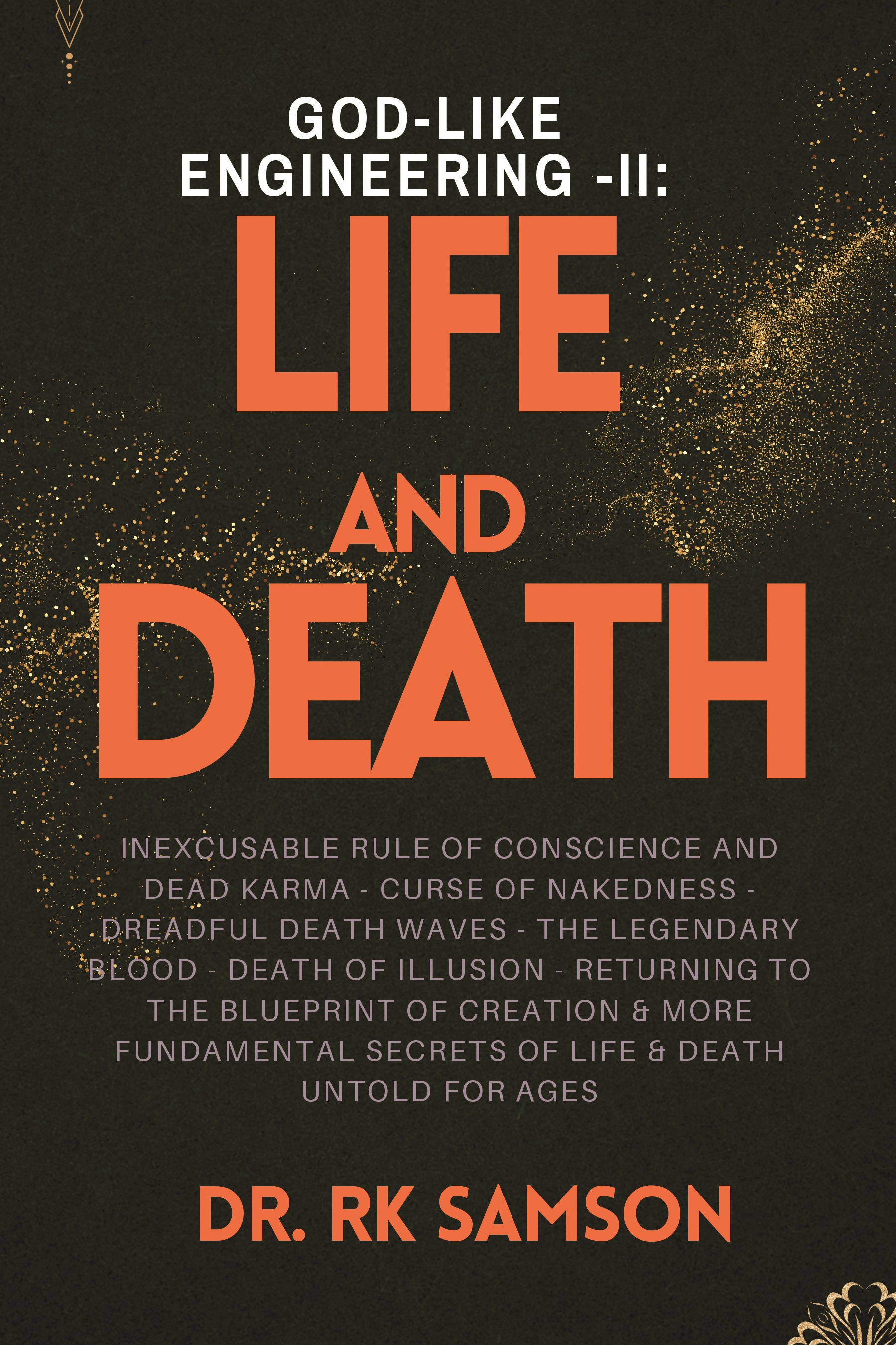 God-like Engineering -II: Life and Death | Pothi.com