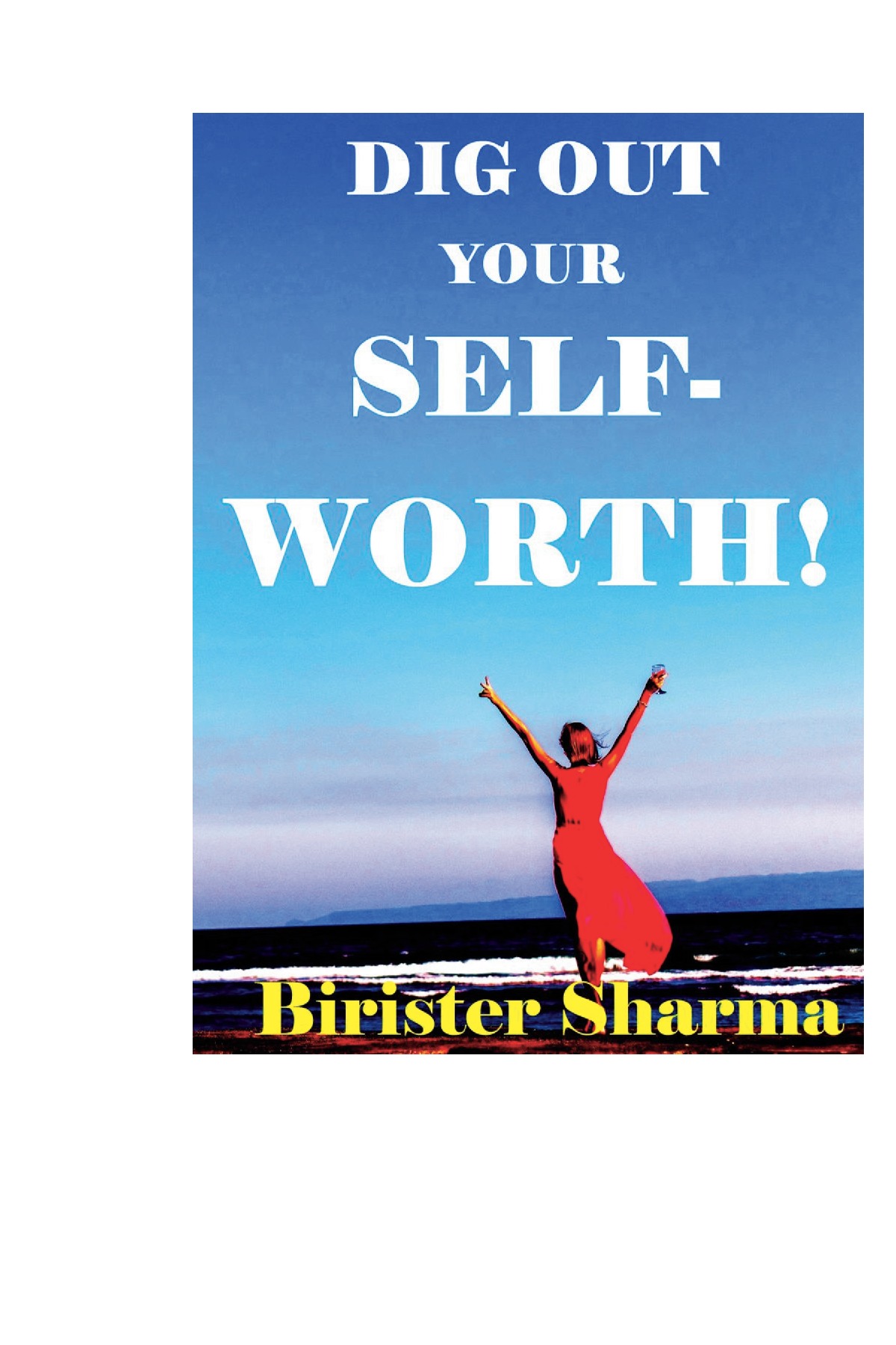 DIG OUT YOUR SELF-WORTH! | Pothi.com