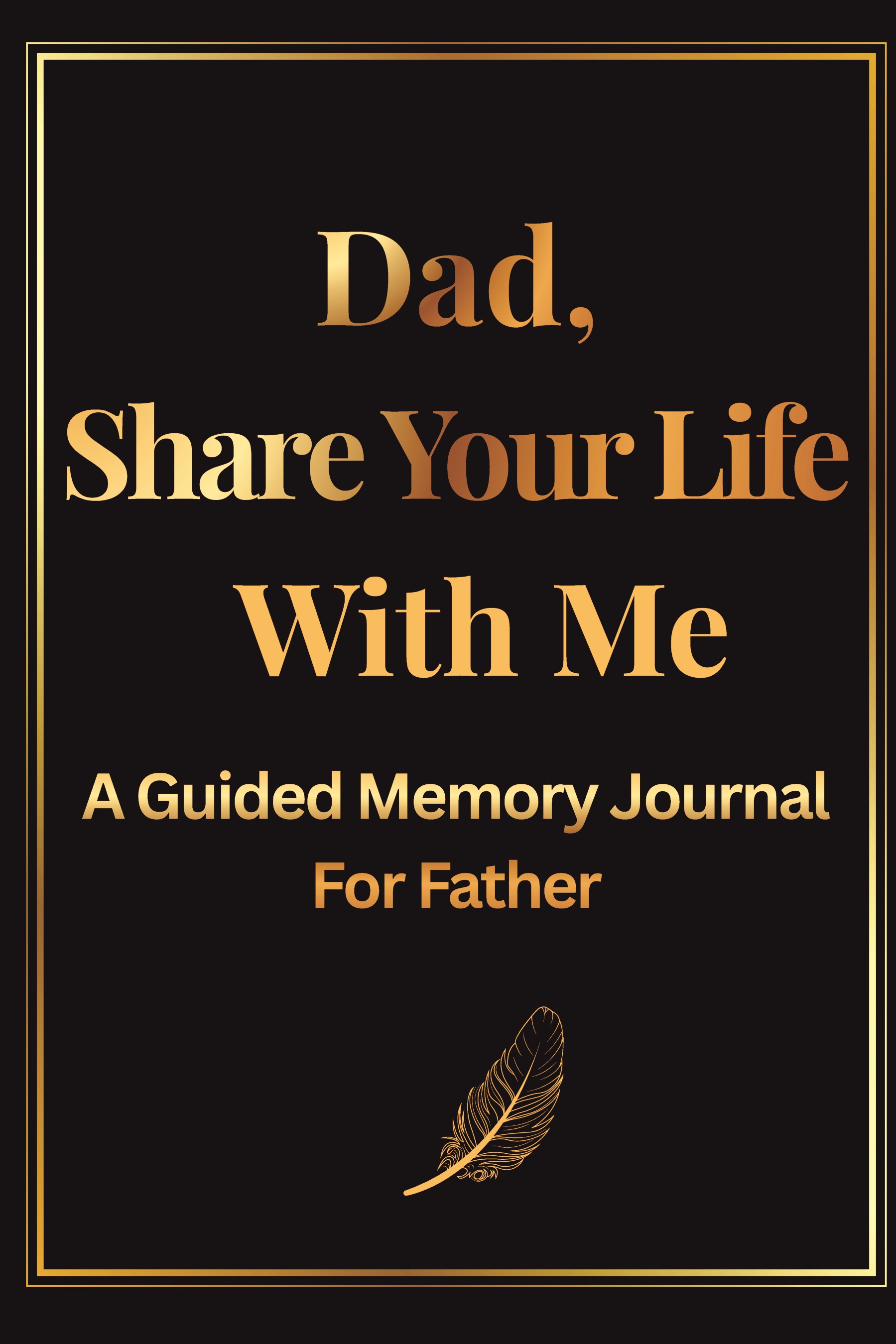 Dad, share your life with me | Pothi.com