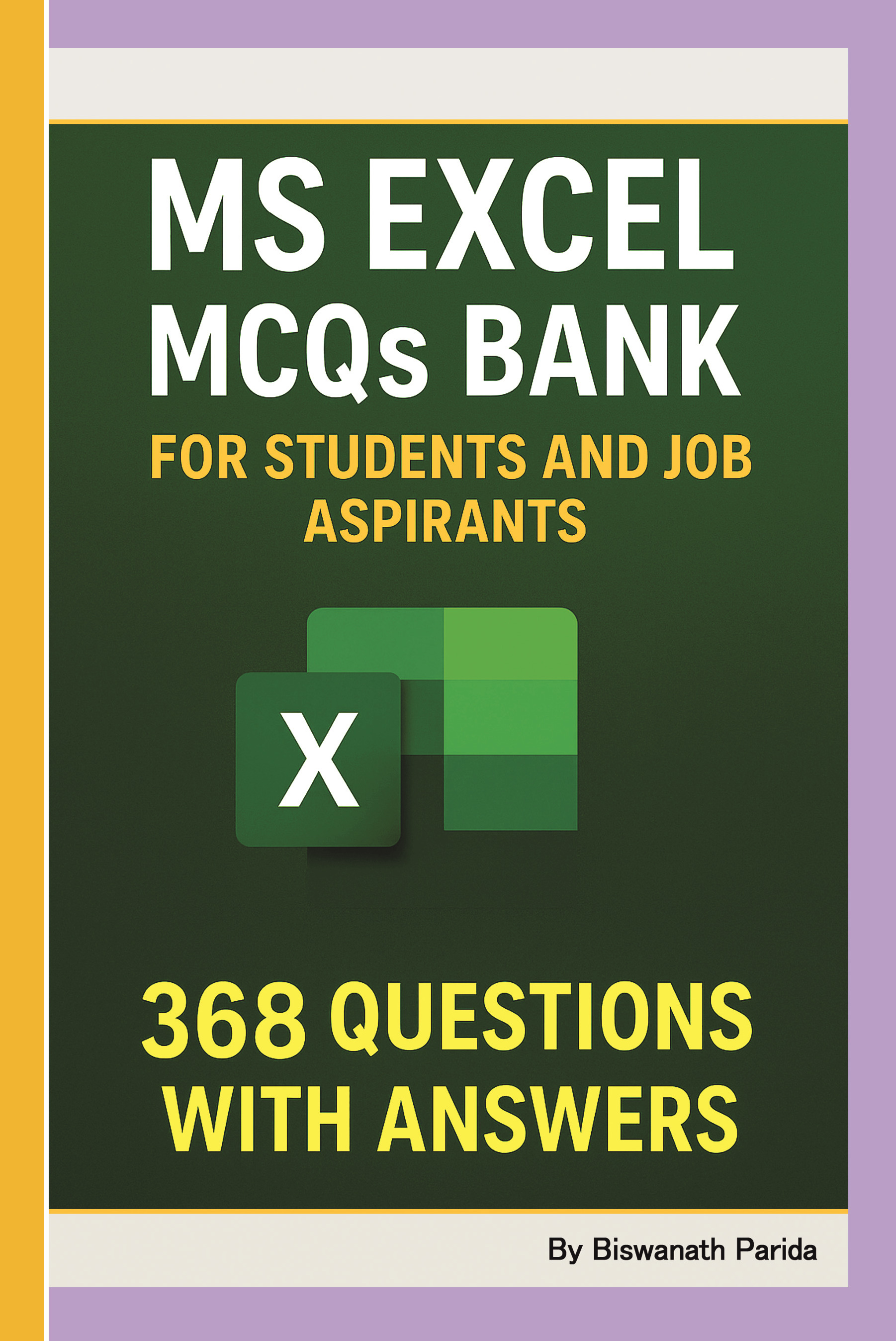 MS Excel MCQs Bank for Students and Job Aspirants: 368 Questions with ...