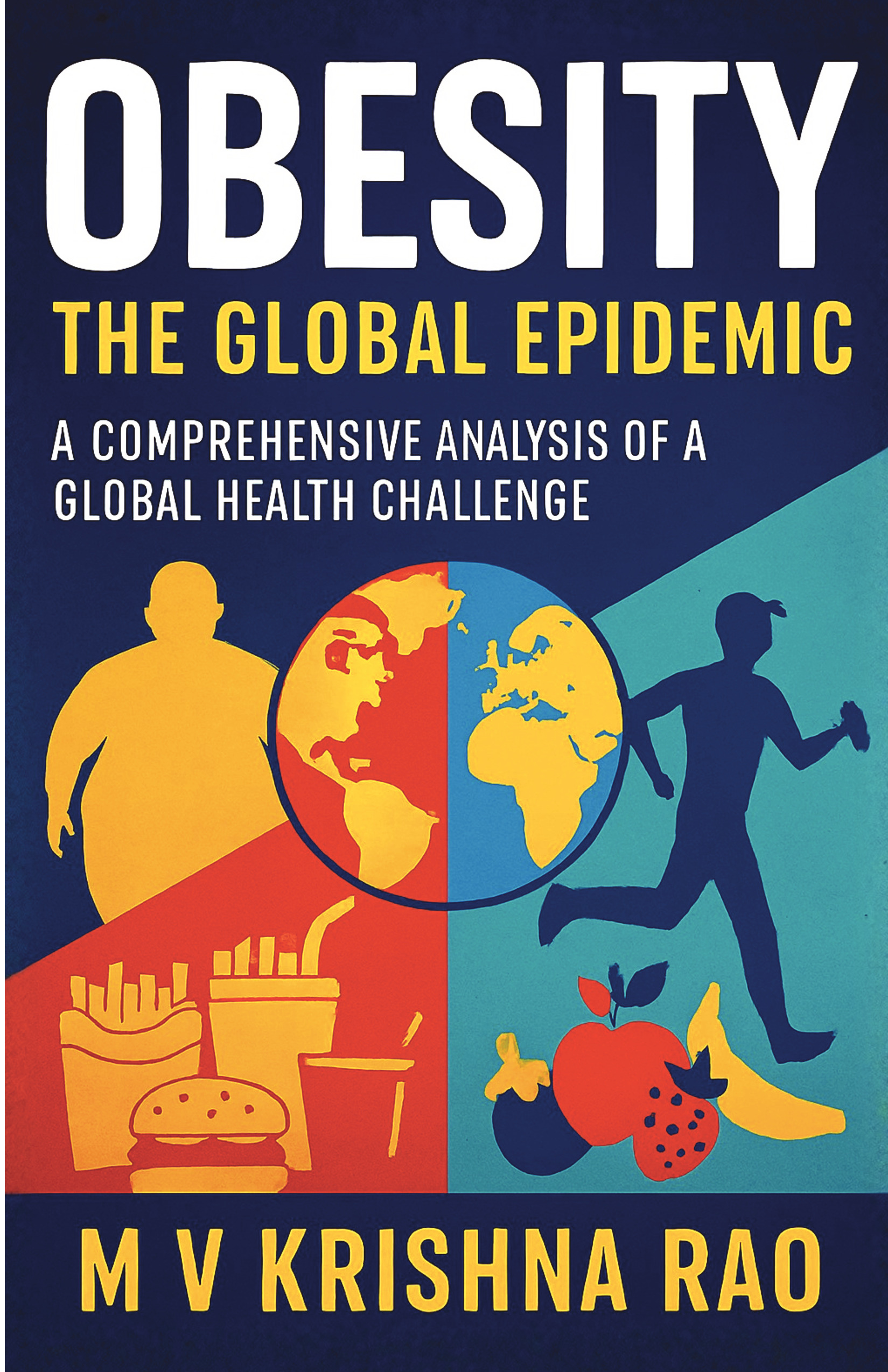 OBESITY The Global Epidemic Causes, Treatment, Statistics | Pothi.com