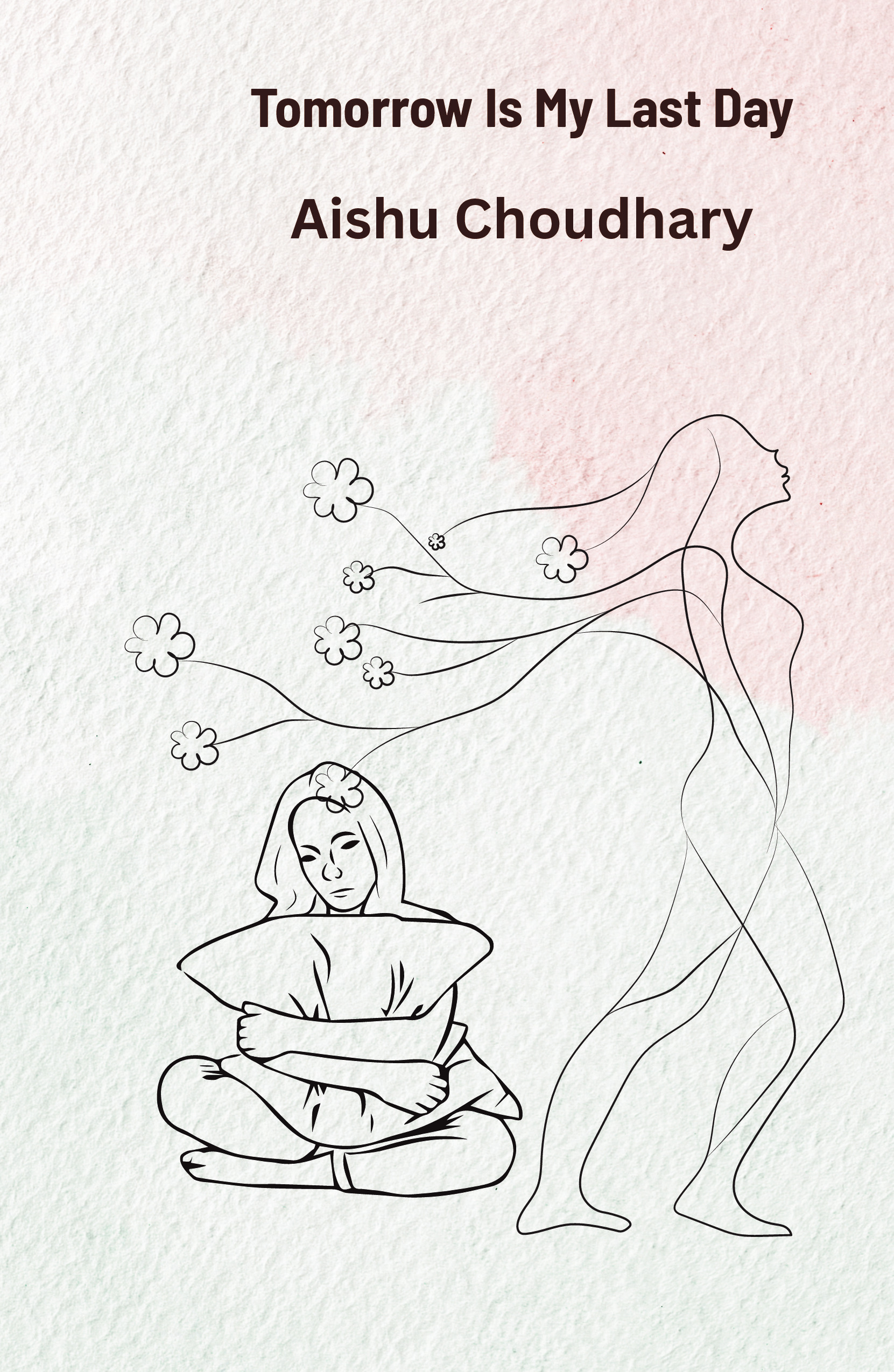 Tomorrow Is My Last Day | Pothi.com