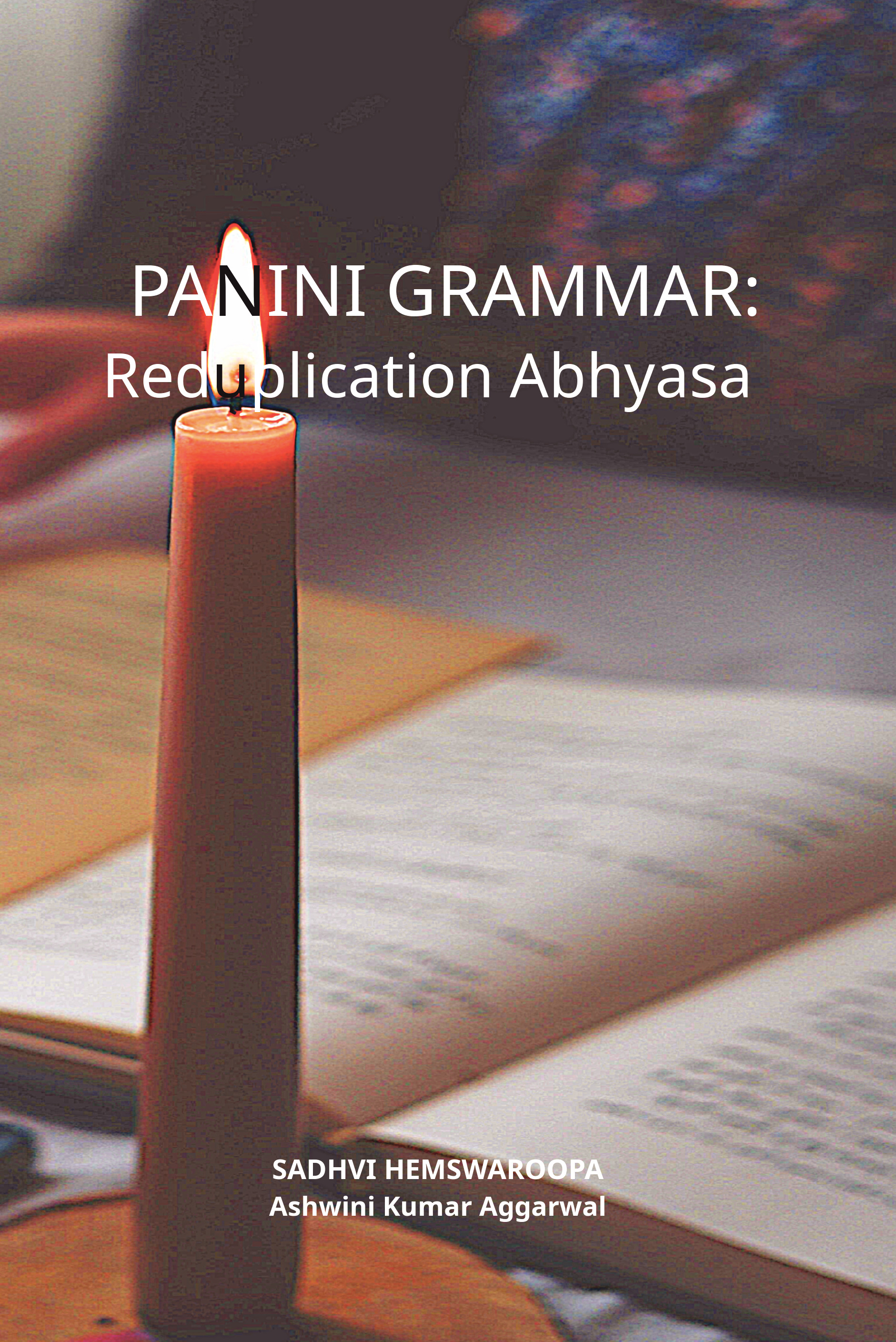 Panini Grammar: Reduplication Abhyasa | Pothi.com