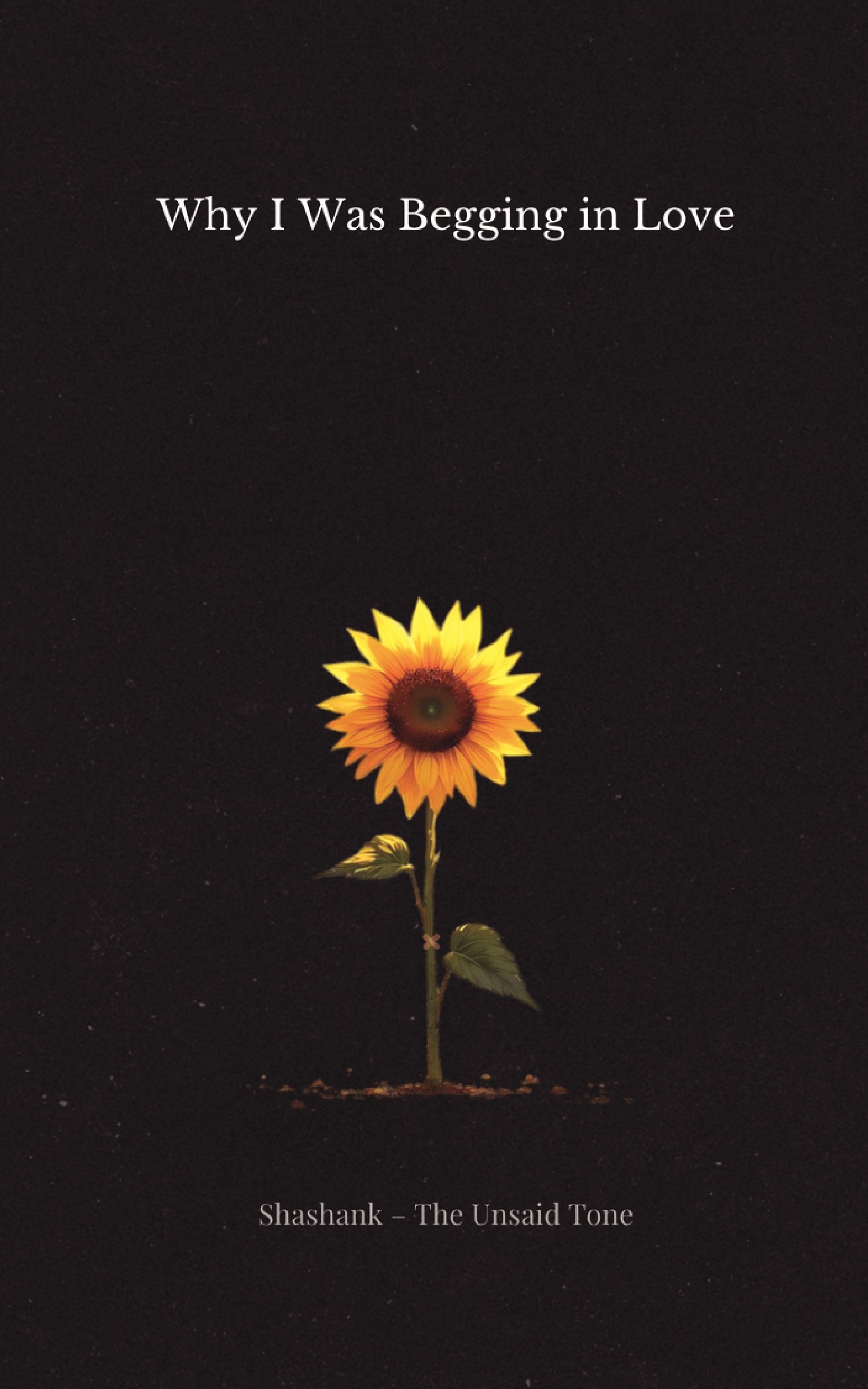 Why I Was Begging In LOVE | Pothi.com